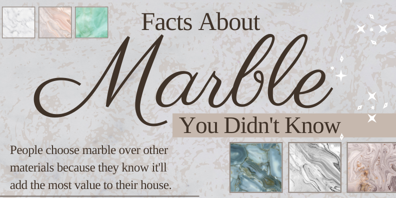 Facts About Marble You Did Not Know - GM Marble and Granite